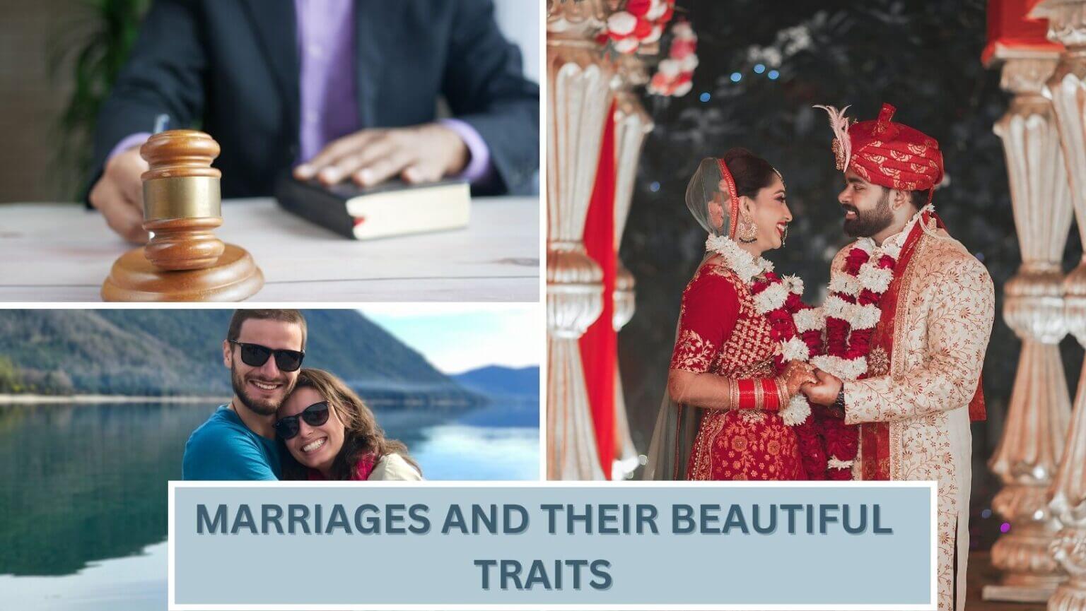 Marriages And Their Beautiful Traits